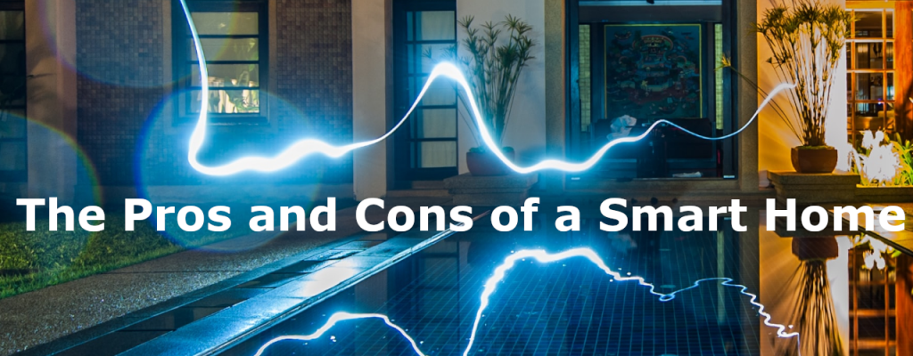 The Pros and Cons of a Smart Home - The Home Automation Blog